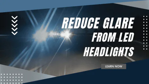 How to Reduce Glare From LED Headlights - Carlightvision