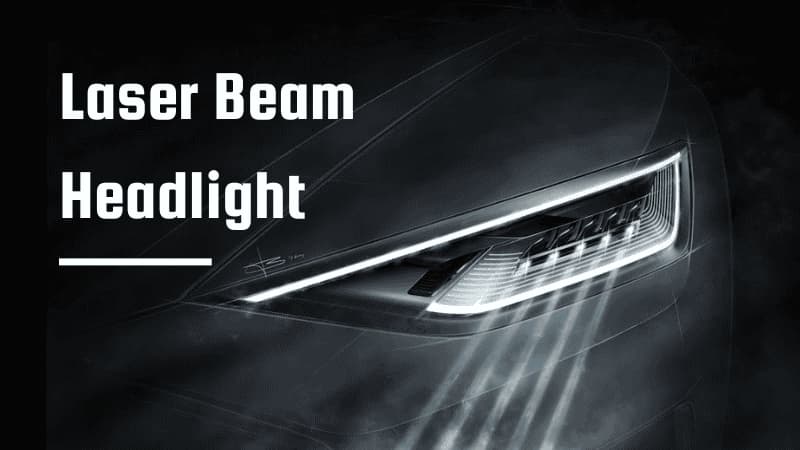 Laser Beam Headlights: Advanced Lighting for Modern Vehicles